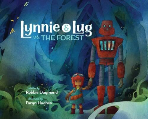 Lynnie Lug vs The Forest (1) - Hardcover By Daymond, Robbie - GOOD ...
