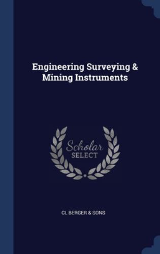 Engineering Surveying & Mining Instruments by C. L. Berger & Sons (2015 ...