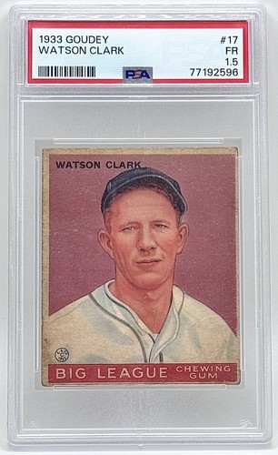 1933 Goudey #17 Watson Clark Rookie Card PSA 1.5 FR | eBay