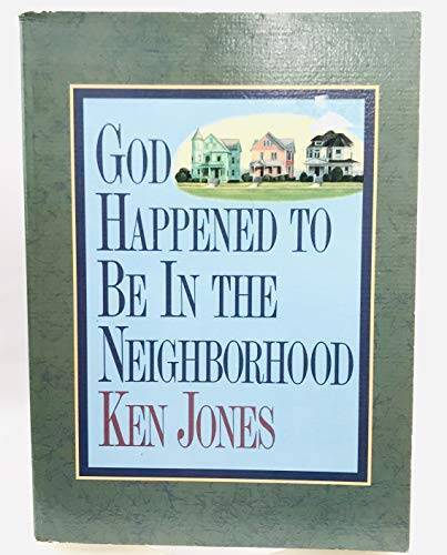 God Happened to Be in the Neighborhood - Paperback By Jones, Ken - GOOD ...