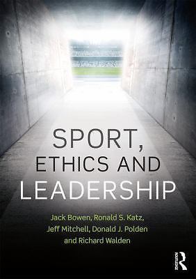 Sport, Ethics and Leadership by Jeffrey R. Mitchell, Donald J. Polden ...