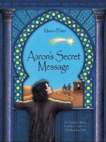 Aaron's Secret Message by Marcus Pfister (2005, Hardcover) for sale ...