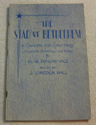 The Star Of Bethlehem A Cantata For Christmas Elsie Duncan Yale 1911 | eBay