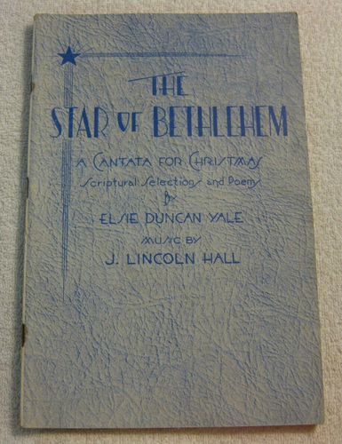 The Star Of Bethlehem A Cantata For Christmas Elsie Duncan Yale 1911 | eBay