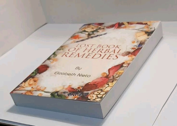 Lost Book Of Herbal Remedies By Elizabeth Nieto Natural Healing 2021 | eBay