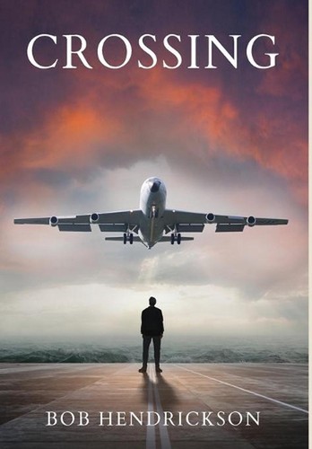 Crossing by Bob Hendrickson (English) Hardcover Book 9781736487105 | eBay