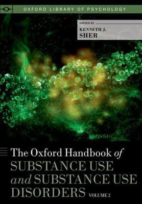 Oxford Handbook of Substance Use and Substance Use Disorders, Hardcover ...