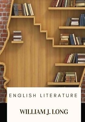 English Literature by Long, William J. 9781717476906 -Paperback | eBay ...