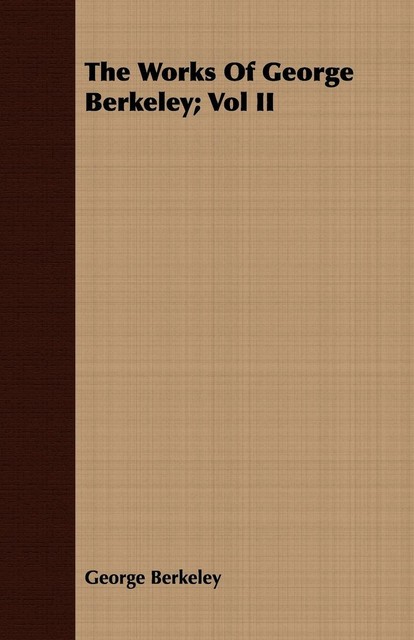 The Works of George Berkeley; Vol Ii von George Berkeley (2008 ...