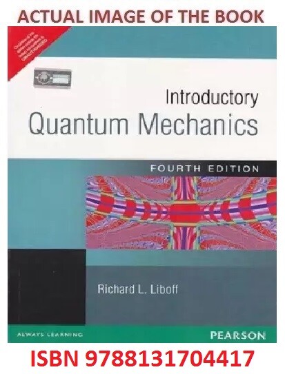 Introductory Quantum Mechanics by Liboff 4th International Softcover Ed ...