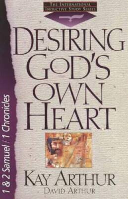 Desiring Gods Own Heart: 1And 2 Samuel1 Chronicles (The International I ...