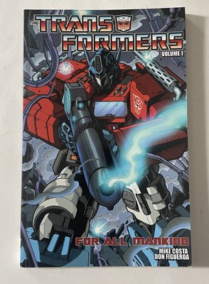 Transformers Volume 1 : For All Mankind IDW Comic Costa Figueroa TPB ...