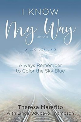 I Know My Way Memoir: Always Remember to Color the Sky Blue ...
