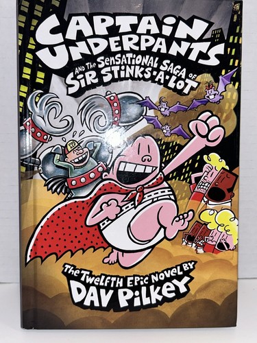 New HARDBACK Captain Underpants and the Sensational Saga of Sir Stinks ...