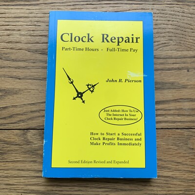 Clock Repair, Part-Time Pay : Part-Time Hours, Full-Time Pay by John R ...