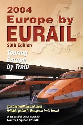 Europe by Eurail 2004 : Touring Europe by Train by LaVerne Ferguson ...