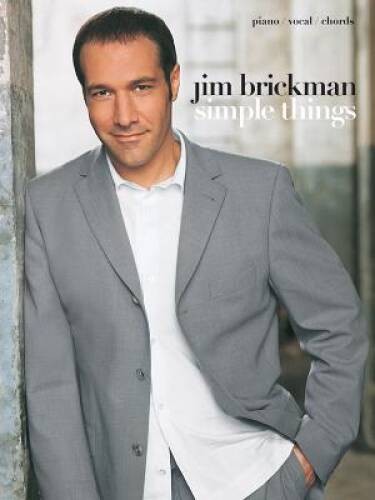 Jim Brickman -- Simple Things: Piano/Vocal/Chords - Paperback - GOOD ...