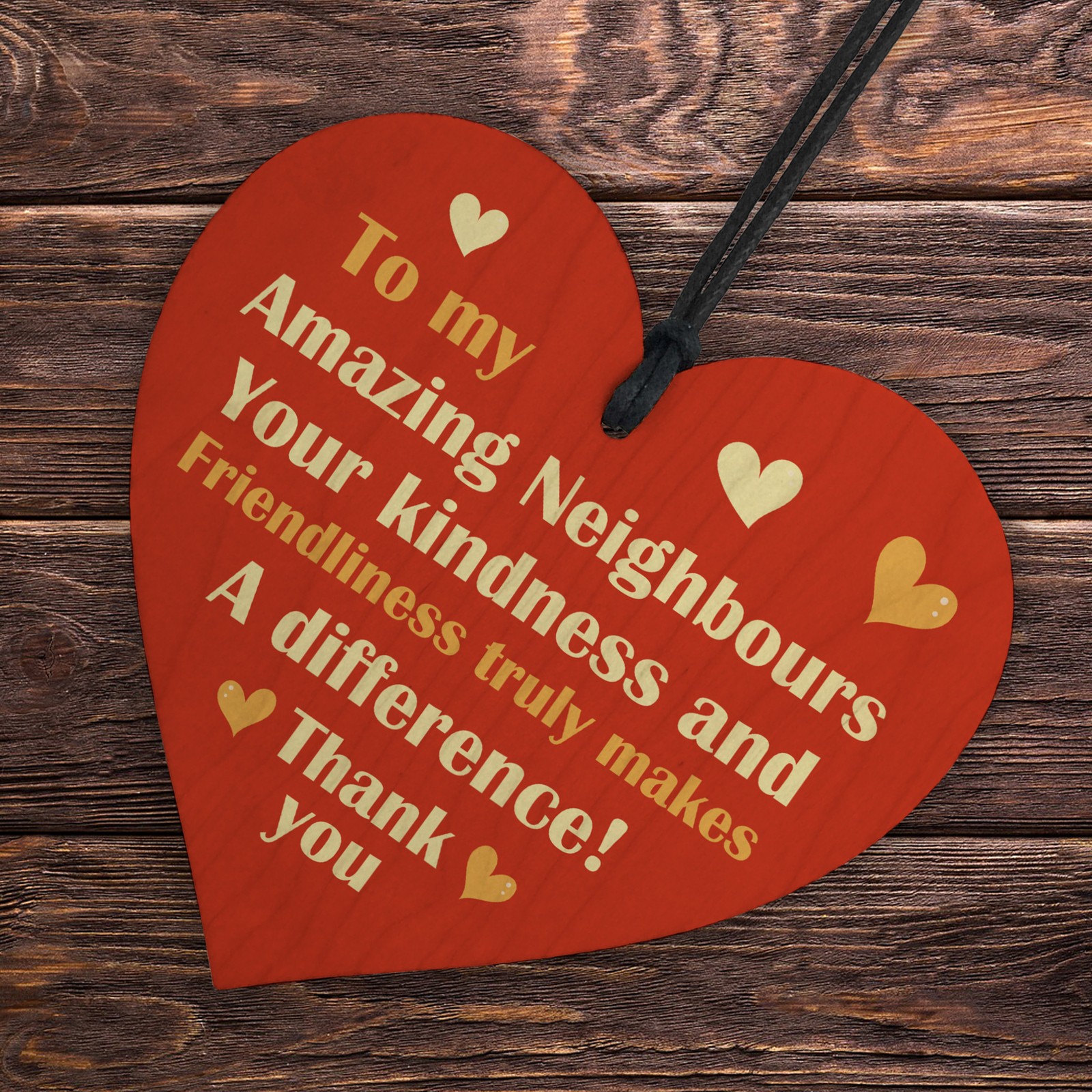 Amazing Neighbours Wooden Hanging Heart Gift For Neighbour Best ...
