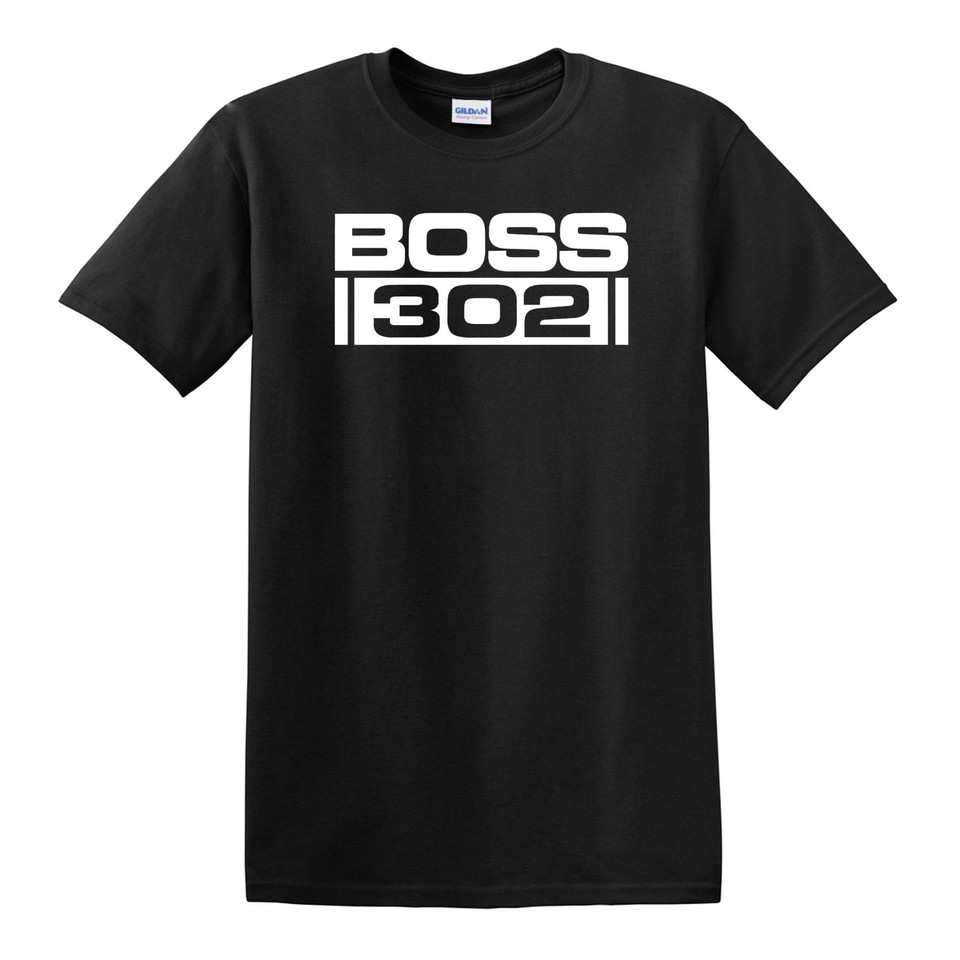 BOSS 302 T-shirt - SM to 6XL - Ford Mustang | eBay