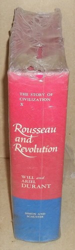 The Story Of Civilization X Rousseau And Revolution by Will & Ariel ...