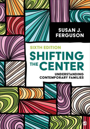 Shifting the Center: Understanding Contemporary Families by Susan J ...