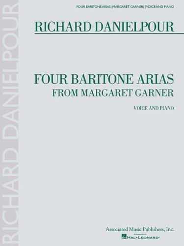 Four Baritone Arias from Margaret Garner : Baritone and Piano by ...