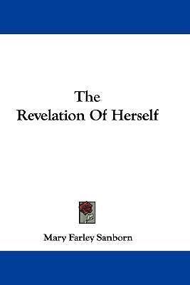 Revelation of Herself by Mary Farley Sanborn (2007, Perfect) for sale ...