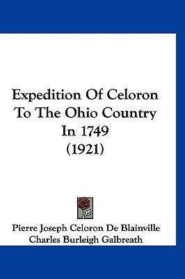 Expedition of Celoron to the Ohio Country In 1749 by Pierre Joseph ...