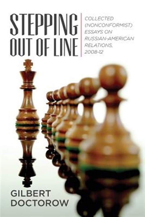 Stepping Out of Line : Collected (Nonconformist) Essays on Russian ...