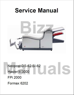 Neopost DS-62 SI-62 Hasler M3000 6202 FPi 2000 Service and Parts Manual ...