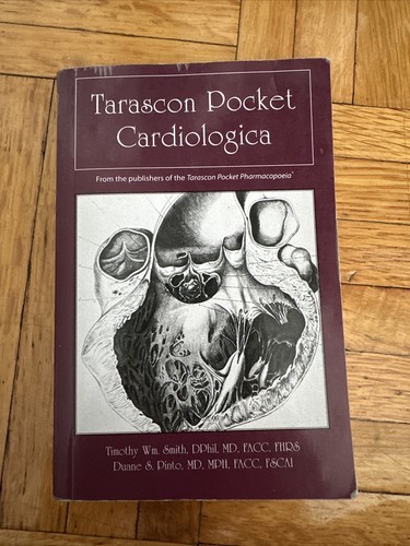 Tarascon Pocket Cardiologica by Timothy W.M. Smith and Duane S. Pinto ...