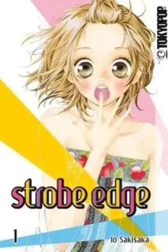 Strobe Edge 01 | Strobe Edge 1 | Io Sakisaka | Taschenbuch | 192 S ...