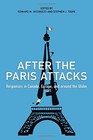 AFTER THE PARIS ATTACKS: RESPONSES IN CANADA, EUROPE, AND By Edward M ...