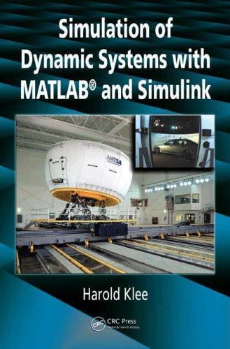 Simulation of Dynamic Systems with MATLAB and Simulink by Klee, Harold ...