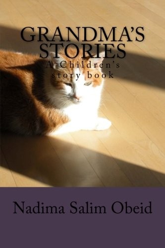 GRANDMA'S STORIES: A CHILDREN' S STORY BOOK (VOLUME 1) By Nadima Salim ...