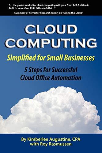 Cloud Computing Simplified for Small Businesses: Five Steps for Successful Cl-, 9780615675640| eBay