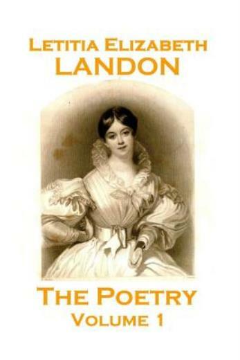 The Poetry of Letitia Elizabeth Landon by Letitia Elizabeth Landon ...