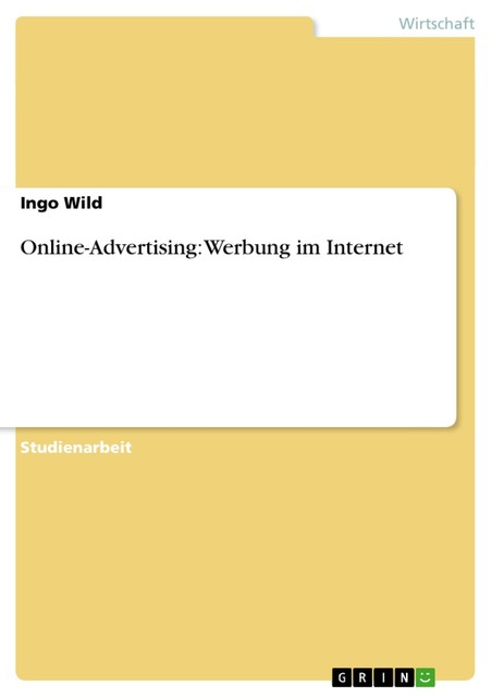 Online-Advertising: Werbung im Internet von Ingo Wild (2007 ...