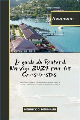 Le guide du routard norvge 2024 pour les croisiristes: La meilleure r?f ...