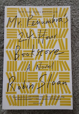 Mr. Penumbra's 24-Hour Bookstore by Robin Sloan Fiction Mystery Fantasy ...