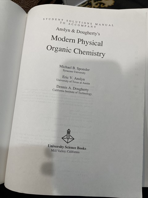 Modern Physical Organic Chemistry by Eric V. Anslyn, Michael B ...