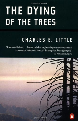 The Dying of the Trees Paperback Charles E. Little 9780140158724| eBay
