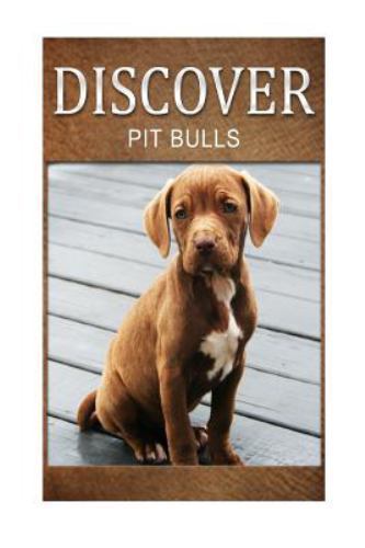 Pit Bull - Discover : Early Reader's Wildlife Photography Book by ...