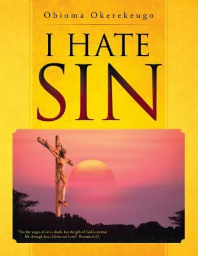 I Hate Sin, Paperback by Okerekeugo, Obioma, Brand New, Free shipping ...