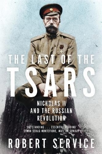 The Last of the Tsars: Nicholas II and the Russian Revolution - Service ...