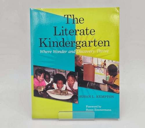 The Literate Kindergarten : Where Wonder and Discovery Thrive by Sue ...