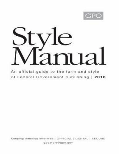 United States Government Publishing Office Style Manual 2016 by U. S ...