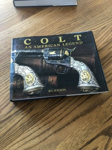 Book "Colt: An American Legend" by R.L.Wilson, Hardcover | eBay