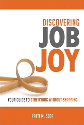 Discovering Job Joy: Your Guide to Stretching Without Snapping ...