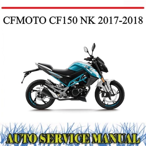 CFMOTO CF MOTO CF150NK CF150 NK 2017-2018 WORKSHOP SERVICE & OWNER'S ...